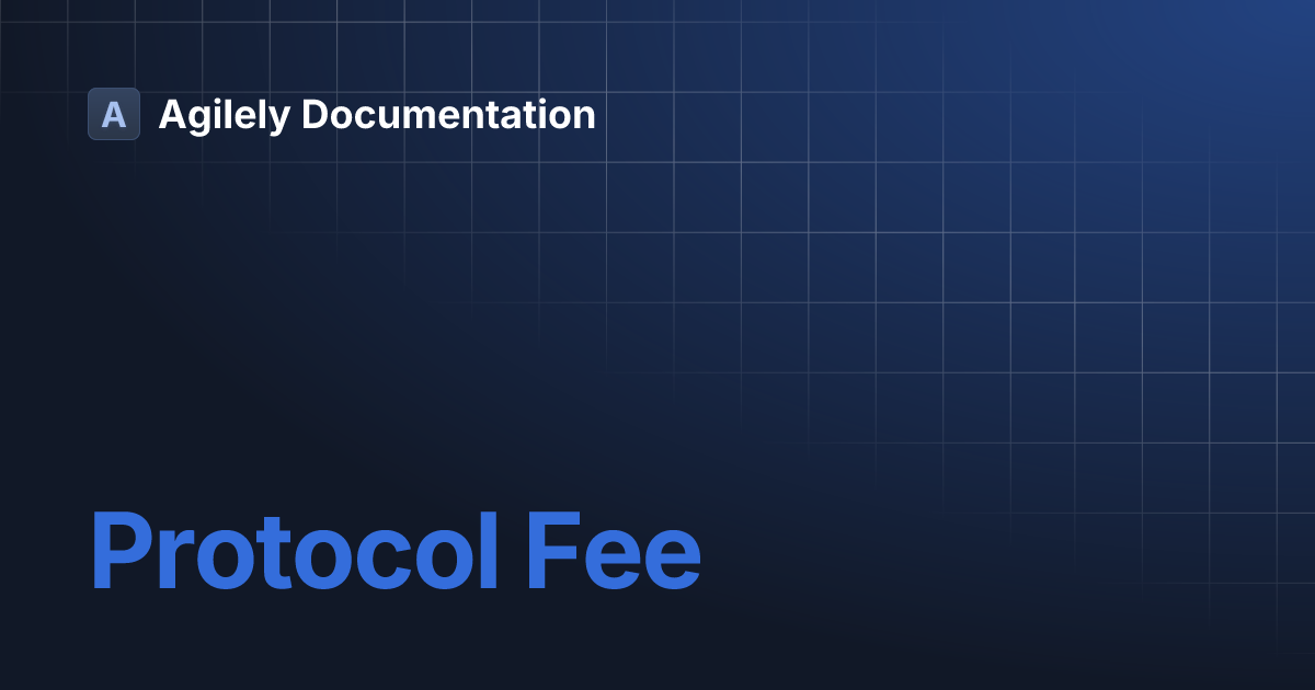 Protocol Fee | Agilely Documentation